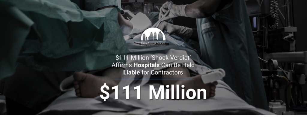 $111 Million Medical Malpractice Verdict | Fifth Avenue Agency